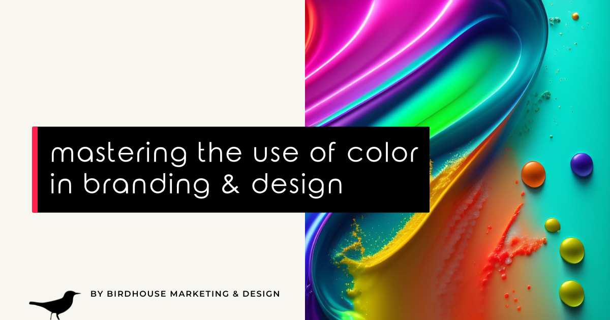 Mastering the Use of Color in Branding and Design