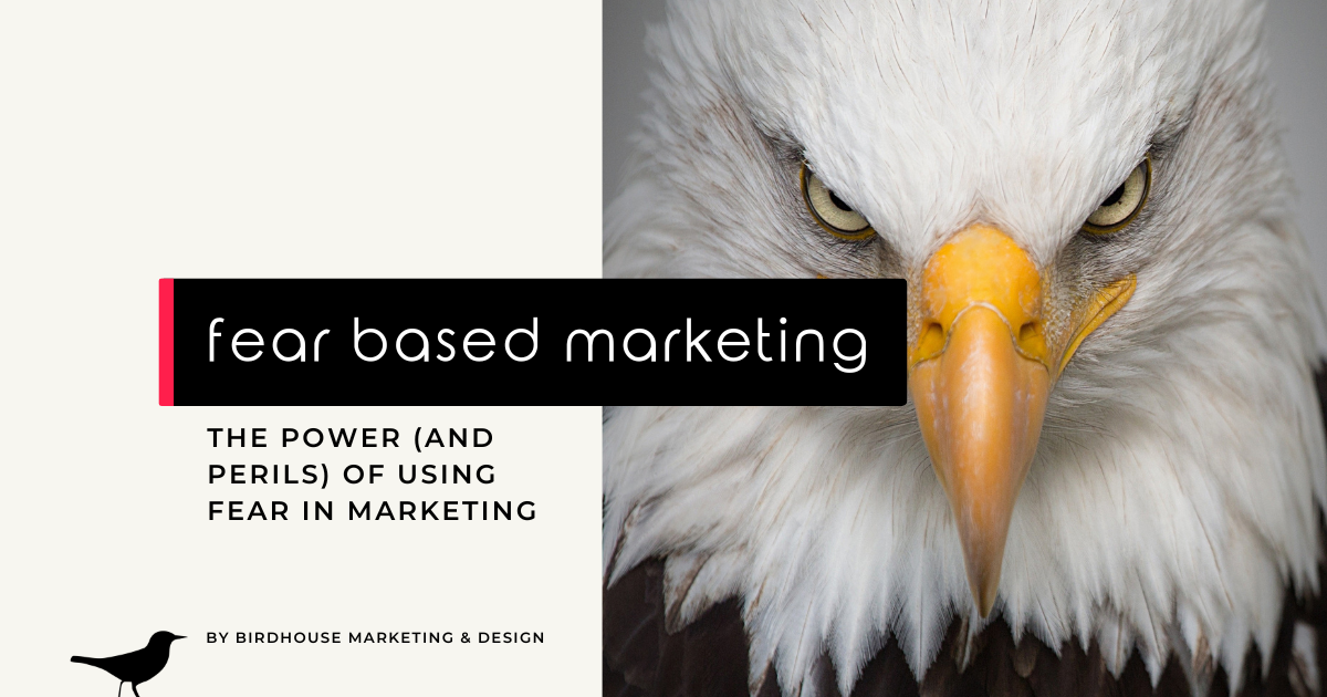 Fear Based Marketing: The Power (and Perils) of Leaning Into Fear